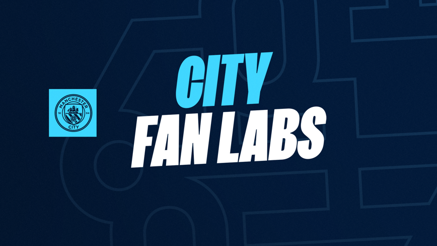 Man City Fan Labs | Manchester City F.C