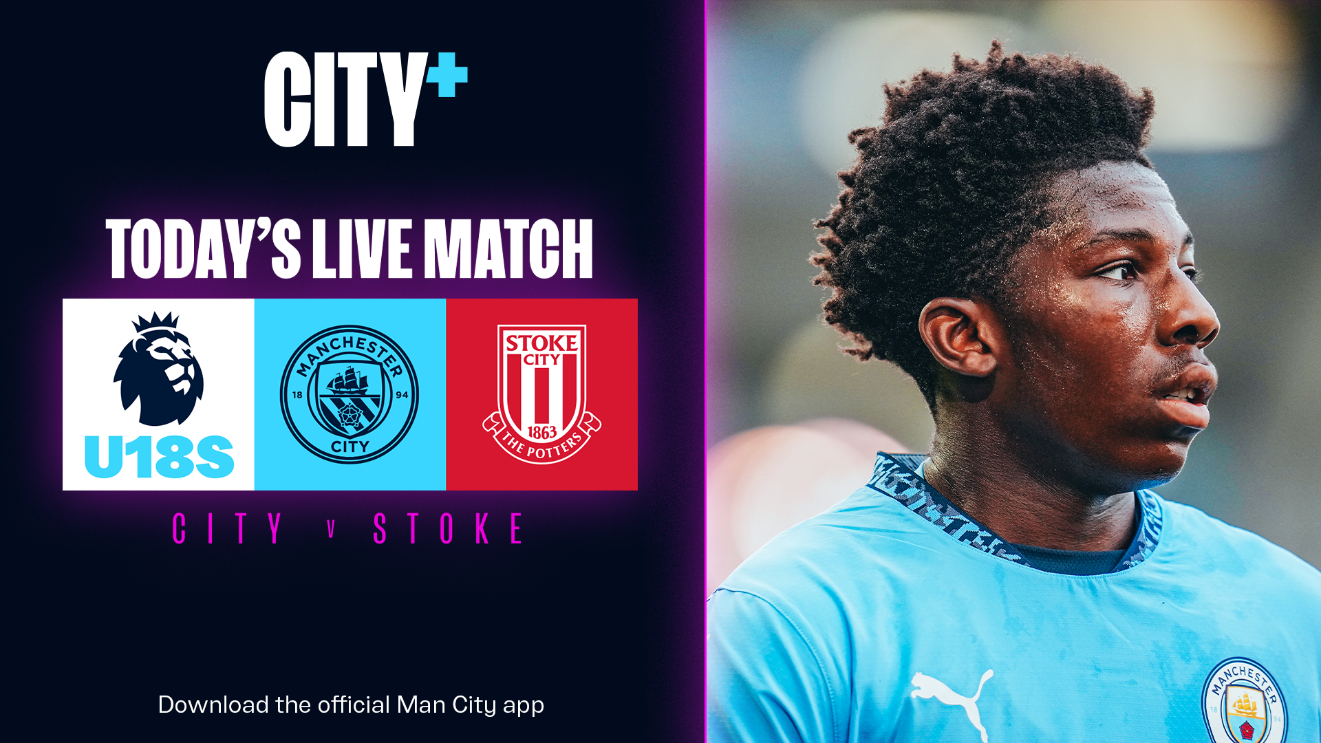 Watch our Under-18 Premier League North clash with Stoke live on CITY+ ...