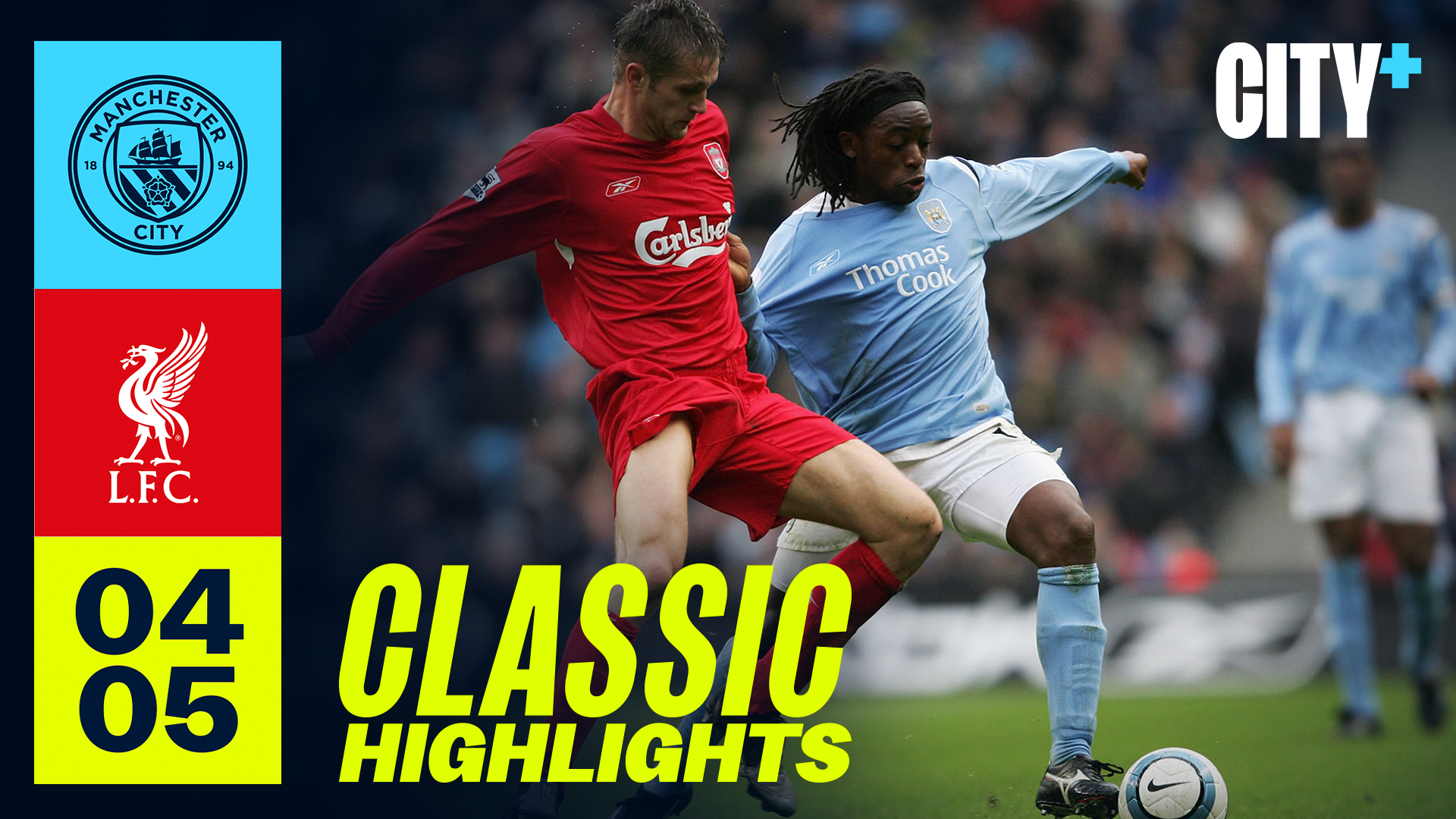 Classic highlights: City 1-0 Liverpool (2005)