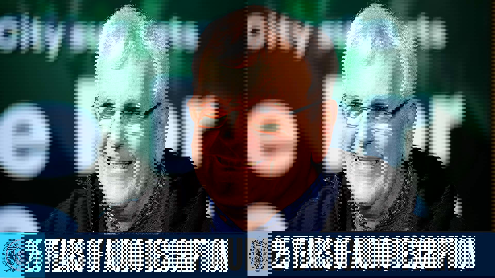 Level Playing Fields: Celebrating 25 years of audio descriptive commentary